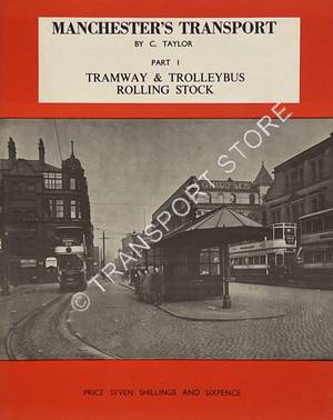 TAYLOR, C. - Manchester's Transport - Tramway & Trolleybus Rolling ...