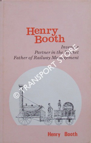 BOOTH, Henry - Henry Booth - Inventor, Partner in the Rocket & Father ...