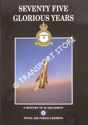Royal Air Force Leeming - Seventy Five Glorious Years - A History of 25 ...