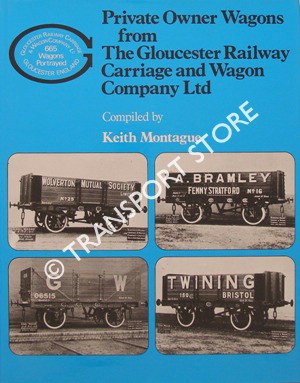 MONTAGUE, Keith - Private Owner Wagons from The Gloucester Railway ...