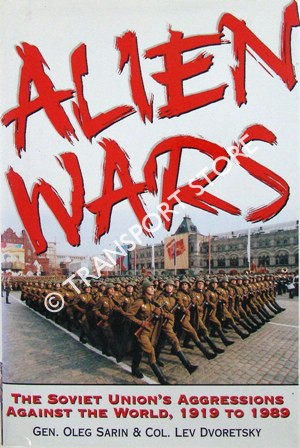 SARIN, General Oleg & DVORETSKY, Colonel Lev - Alien Wars - The Soviet ...