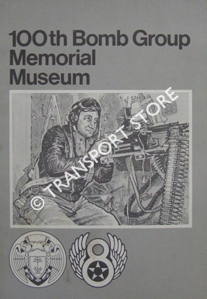 100th Bombardment Group Association - 100th Bomb Group Memorial Museum ...