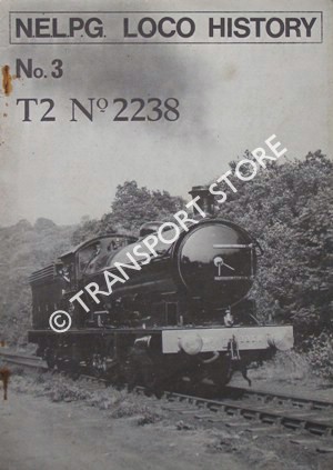 North Eastern Locomotive Preservation Group - NELPG Loco History No. 3 - T2 No. 2238 ...