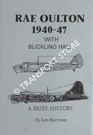 BARTRAM, Len - RAF Oulton 1940-47 with Blickling Hall - A Brief History ...