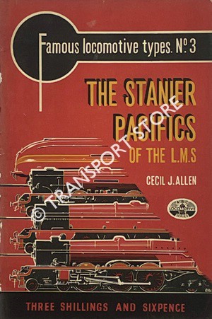 ALLEN, Cecil J. - The Stanier Pacifics of the L.M.S. :: Transport Store