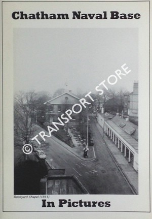 Chatham Dockyard Historical Society - Chatham Naval Base in Pictures ...