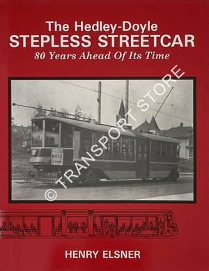 ELSNER, Henry - The Hedley-Doyle Stepless Streetcar - 80 Years Ahead of ...
