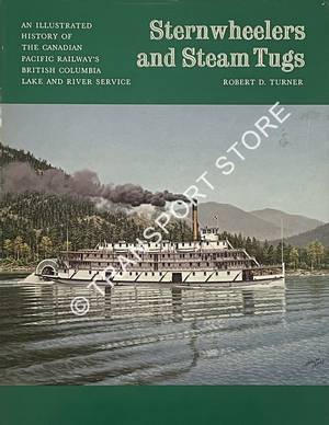 TURNER, Robert D. - Sternwheelers and Steam Tugs - An Illustrated ...