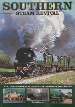 SHARPE, Brian - Southern Steam Revival - A Pictorial History of ...