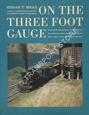 MEAD, Edgar T. - On the Three Foot Gauge :: Transport Store