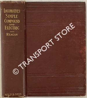 REAGAN, H.C. - Locomotives: Simple, Compound and Electric :: Transport ...