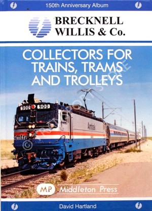 HARTLAND, David - Brecknell Willis & Co. - Collectors for Trains, Trams ...