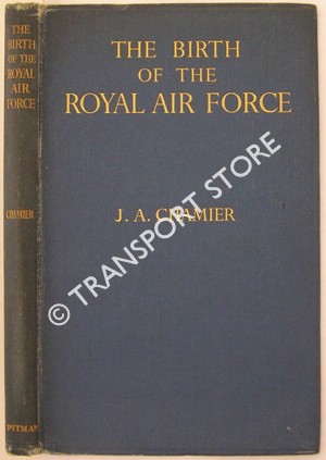 CHAMIER, J.A. - The Birth of the Royal Air Force :: Transport Store